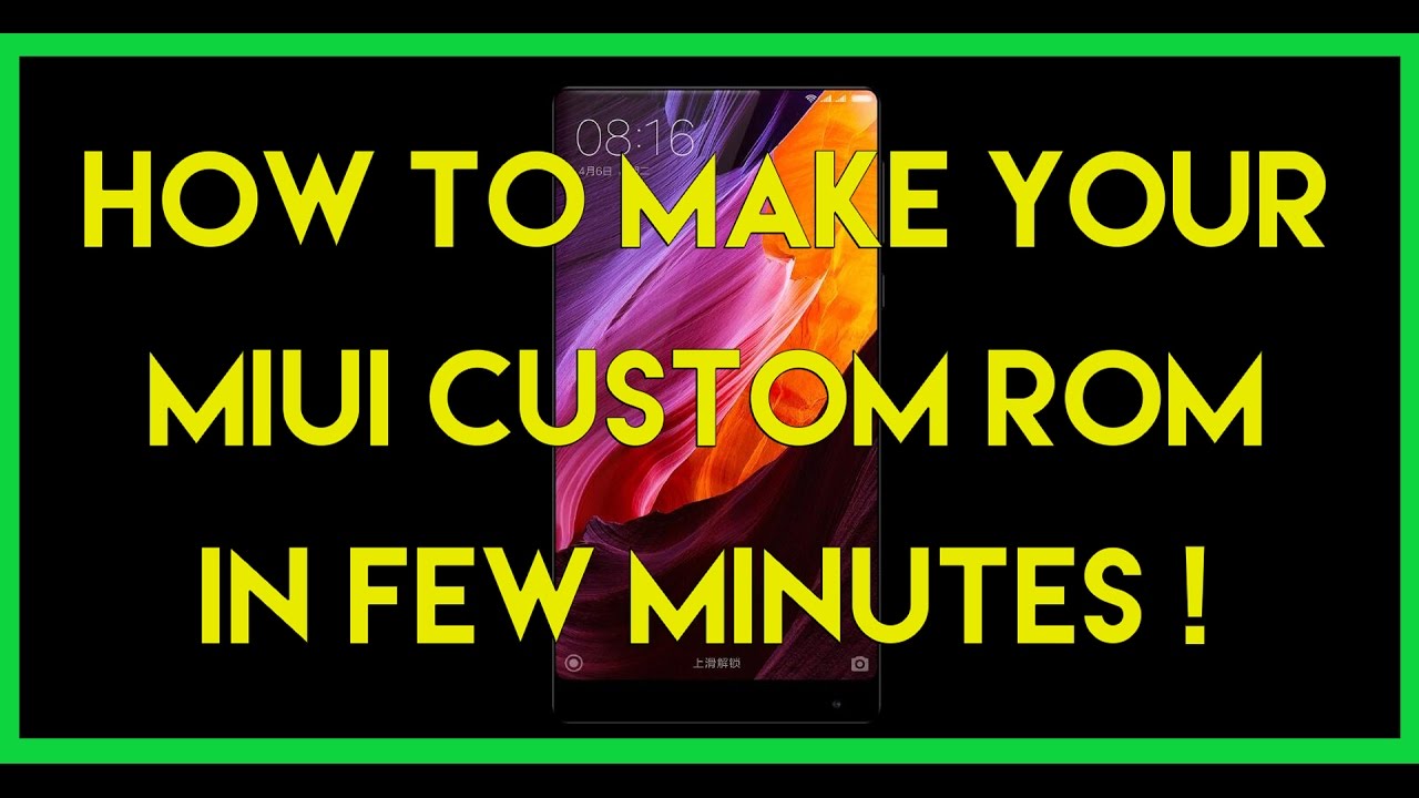 CREATE YOUR OWN MIUI CUSTOM ROM FOR ALL XIAOMI DEVICES ! - YouTube