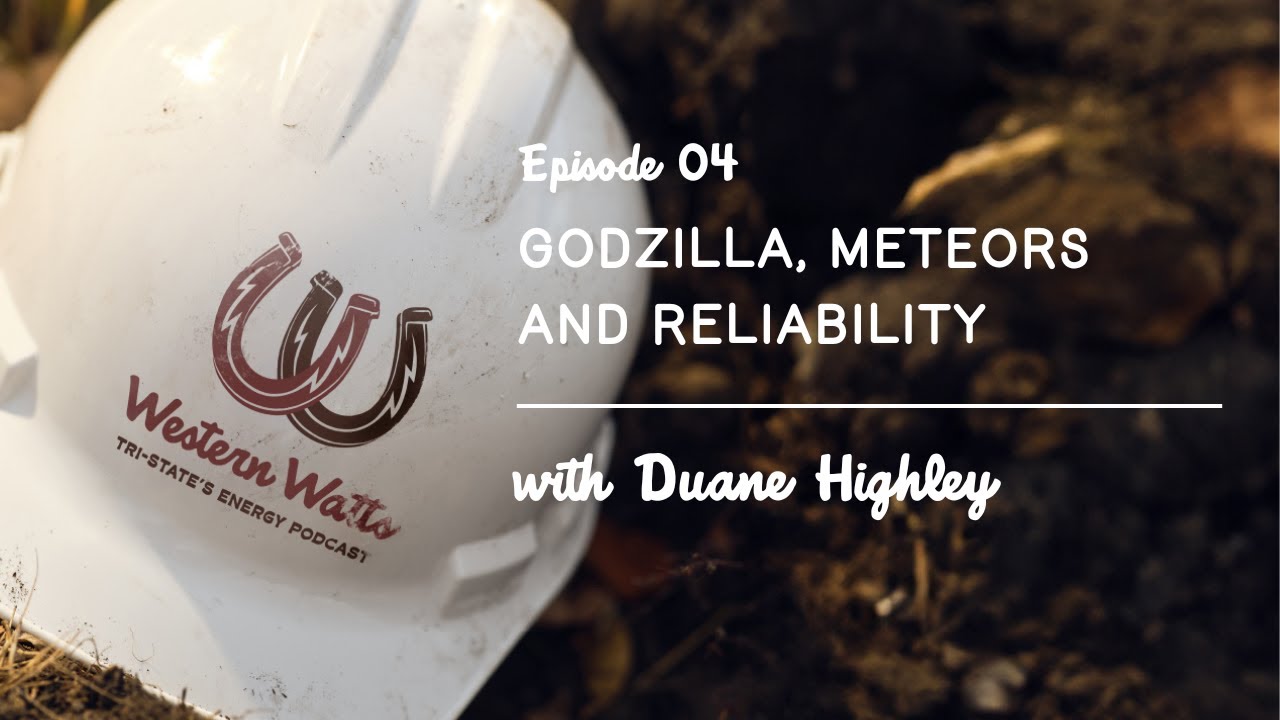 Western Watts Podcast: Episode 04 Godzilla, Meteors and Reliability ...
