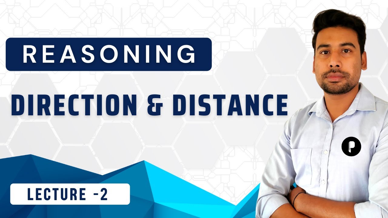 Direction & Distance | Lecture 2 | Reasoning | SSC, Railways, Banking ...