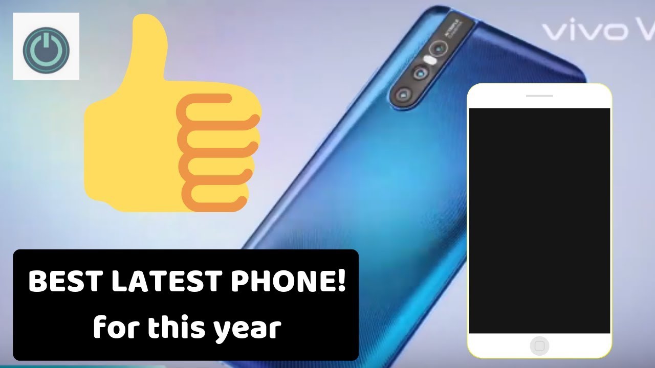 Best LATEST Phones for this Year! 2019 - YouTube