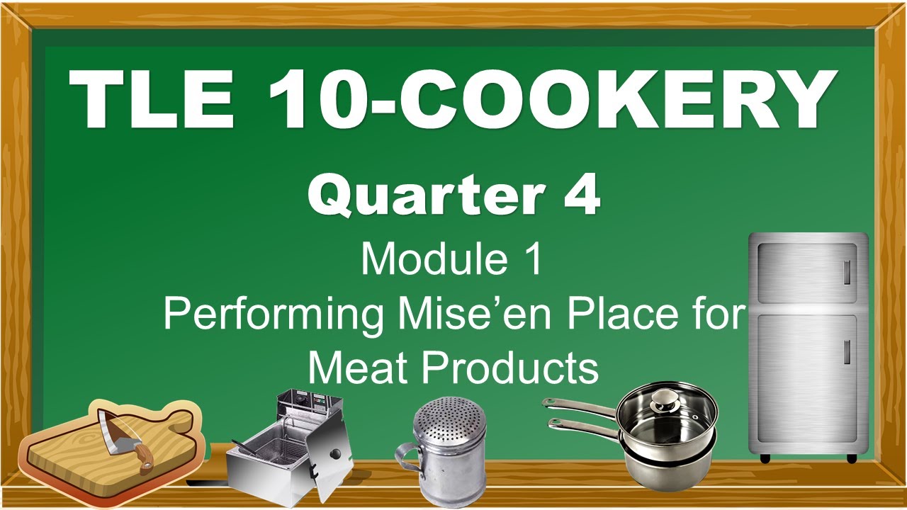 TLE 10 COOKERY ||| Quarter 4 Module 1||| Performing Mise en Place for ...