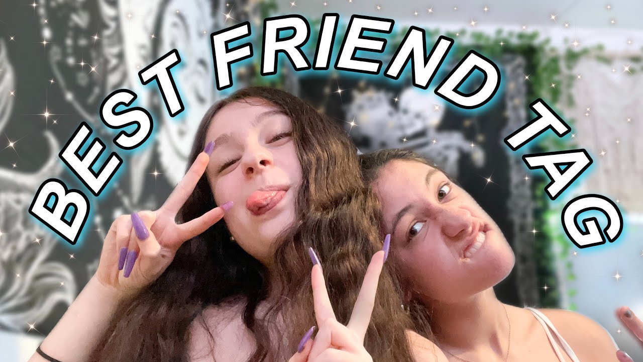BEST FRIEND TAG 2021 - YouTube