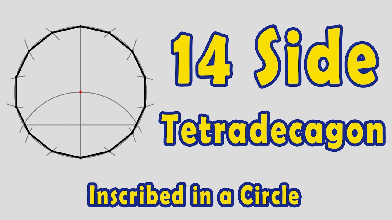 How to Draw a Tetradecagon (14 Side Polygon) Inscribed in a Circle ...