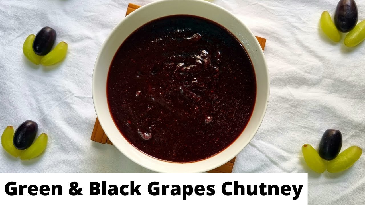 Green and Black Grapes Chutney | Angur'er Chutney | Sweet and Spicy ...