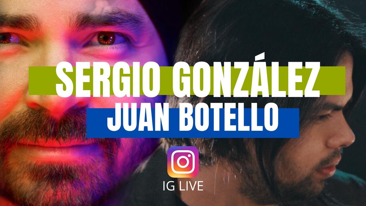 Instagram Live Sergio González y Juan Botello - YouTube