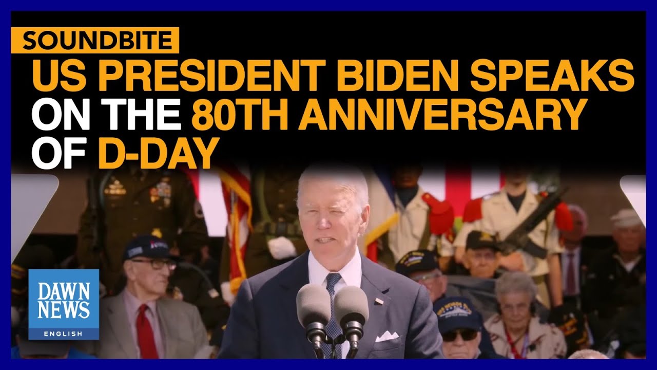 US President Biden speaks on the 80th anniversary of D-Day | DAWN News ...