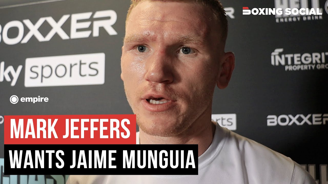 Mark Jeffers CALLS FOR Jaime Munguia Clash, Also Targeting European Title - YouTube