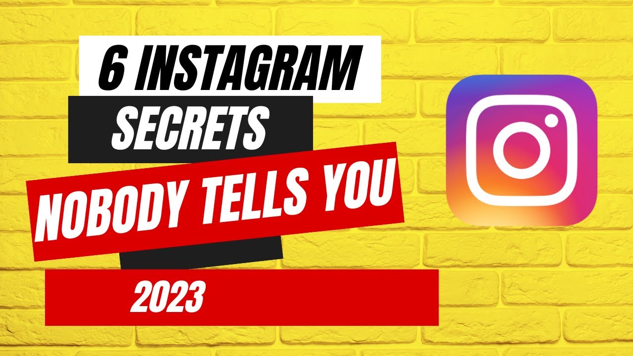 Uncovering the Top 6 Instagram Secrets Nobody Tells You | 2023 - YouTube
