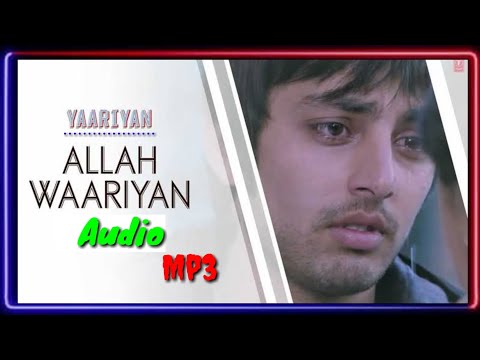 ALLAH WAARIYAN FULL SONG (AUDIO Mp3) | HIMANSH KOHLI, RAKUL PREET