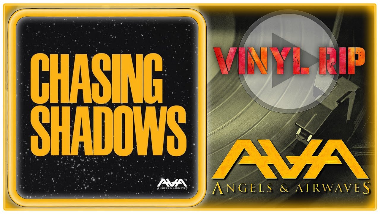 Angels & Airwaves - Chasing Shadows | VINYL RIP [24bits 48kHz] - YouTube
