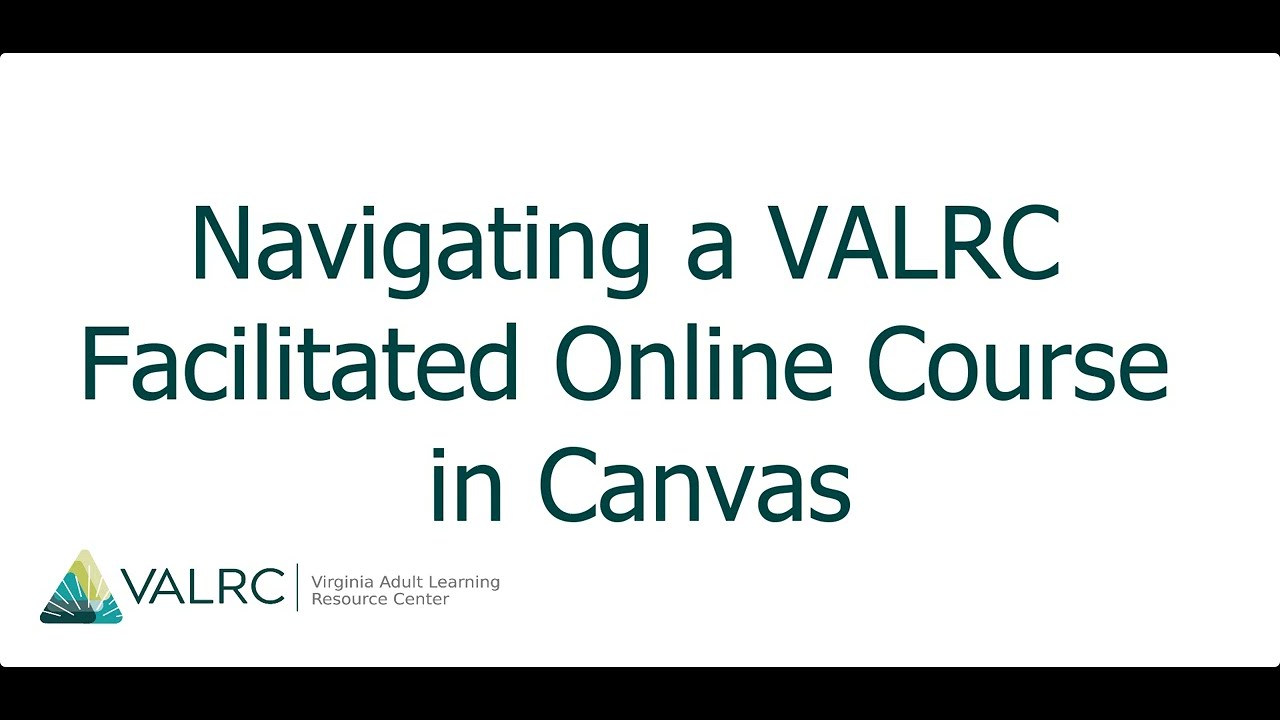 Navigating a VALRC Facilitated Online Course in Canvas - YouTube