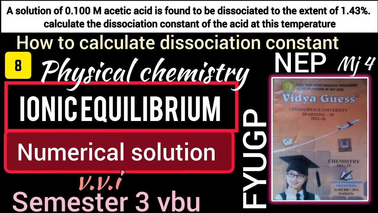 vbu Semester 3 chemistry vidya guess solution || A solution of 0.100 M acetic acid is found to ...