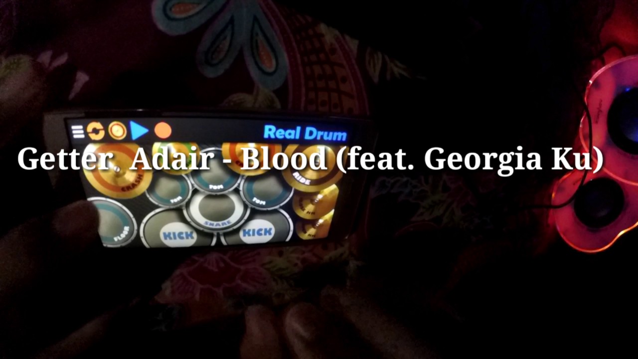 Getter & Adair - Blood feat. Georgia Ku (Real Drum cover app) - YouTube