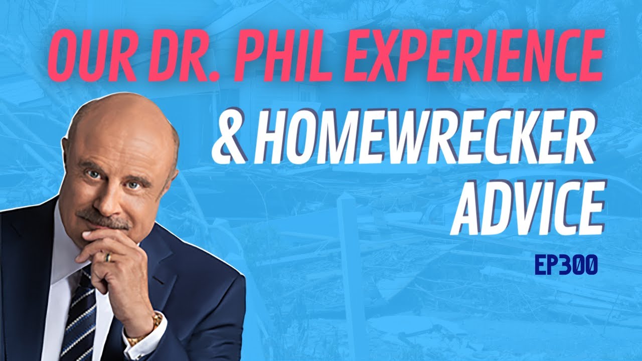 Our Dr. Phil Experience & Homewrecker Advice I The Commercial Break ...