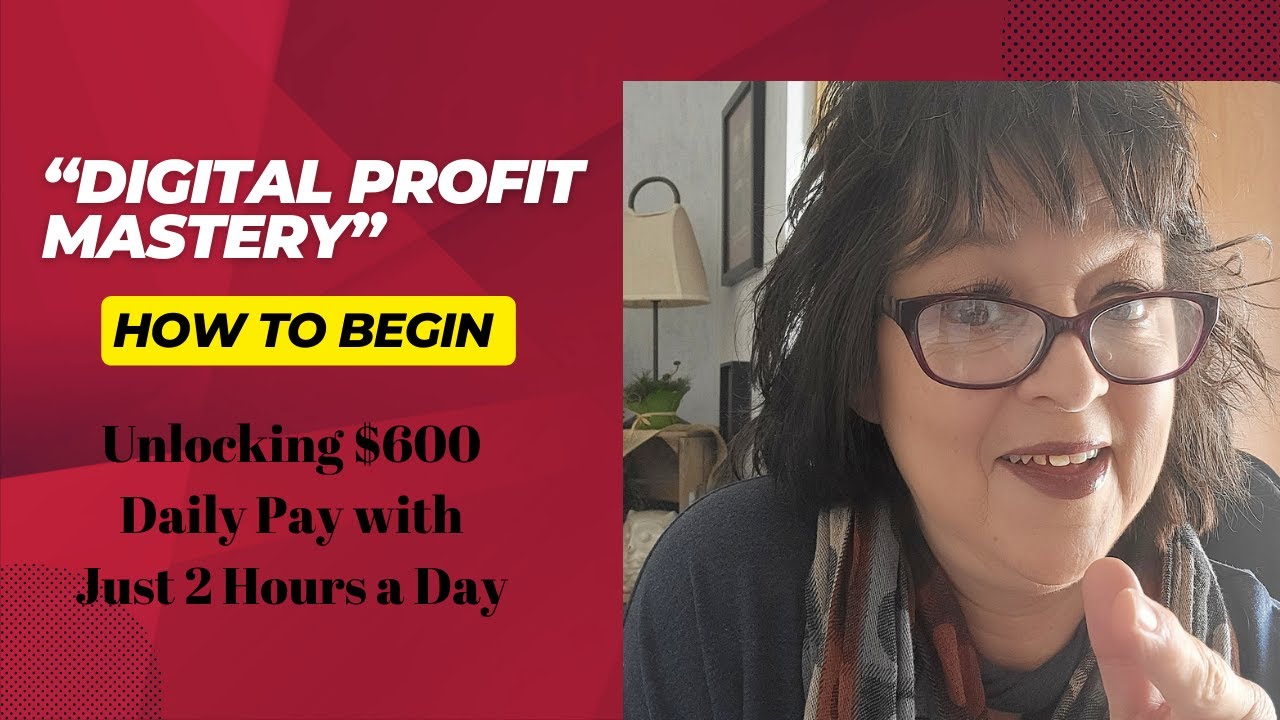 Digital Profit Mastery; Unlock $600 Daily Pay with Just 2 Hours a Day ...