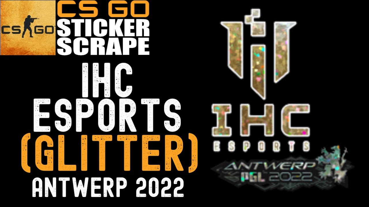 CSGO - Sticker | IHC Esports (Glitter) | Antwerp 2022 - Scrape ...