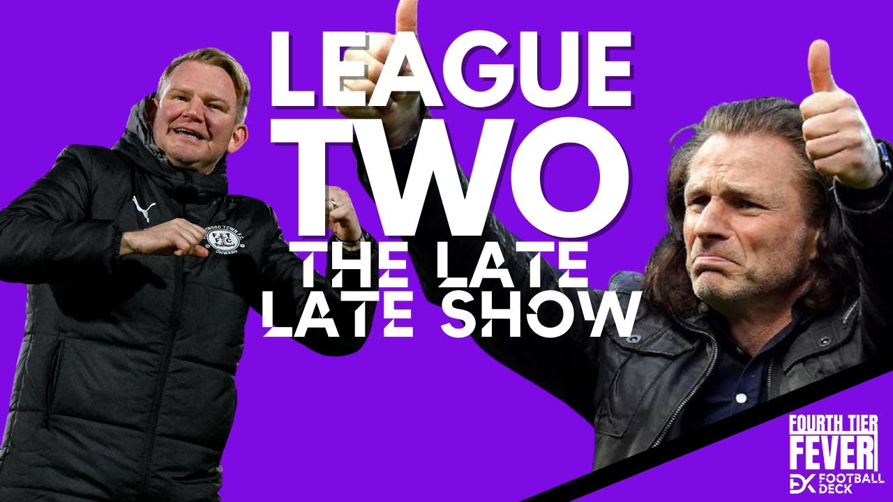 The Late LATE Show! - League Two Review - YouTube
