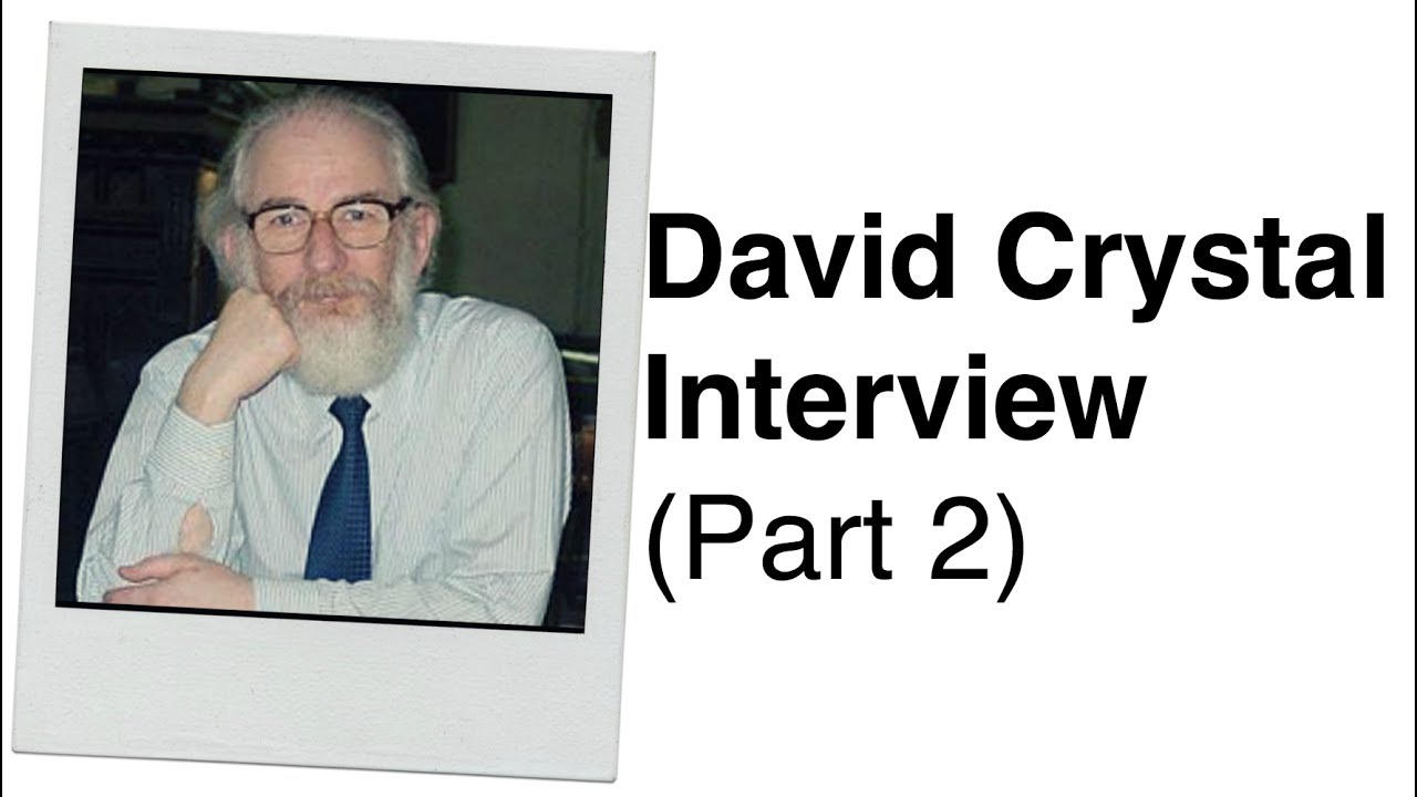 455. David Crystal Interview (Part 2) Questions from Listeners - YouTube