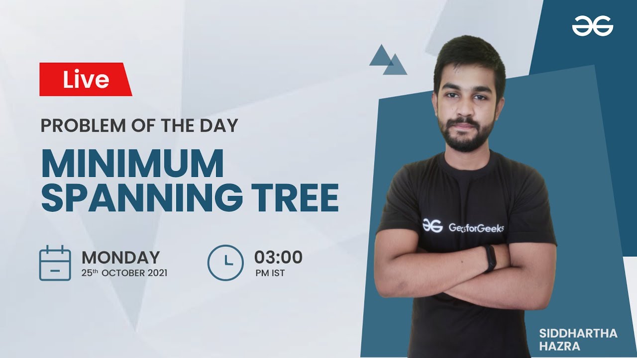 Minimum Spanning Tree Problem Of The Day 24 10 21 Siddharth Hazra Youtube