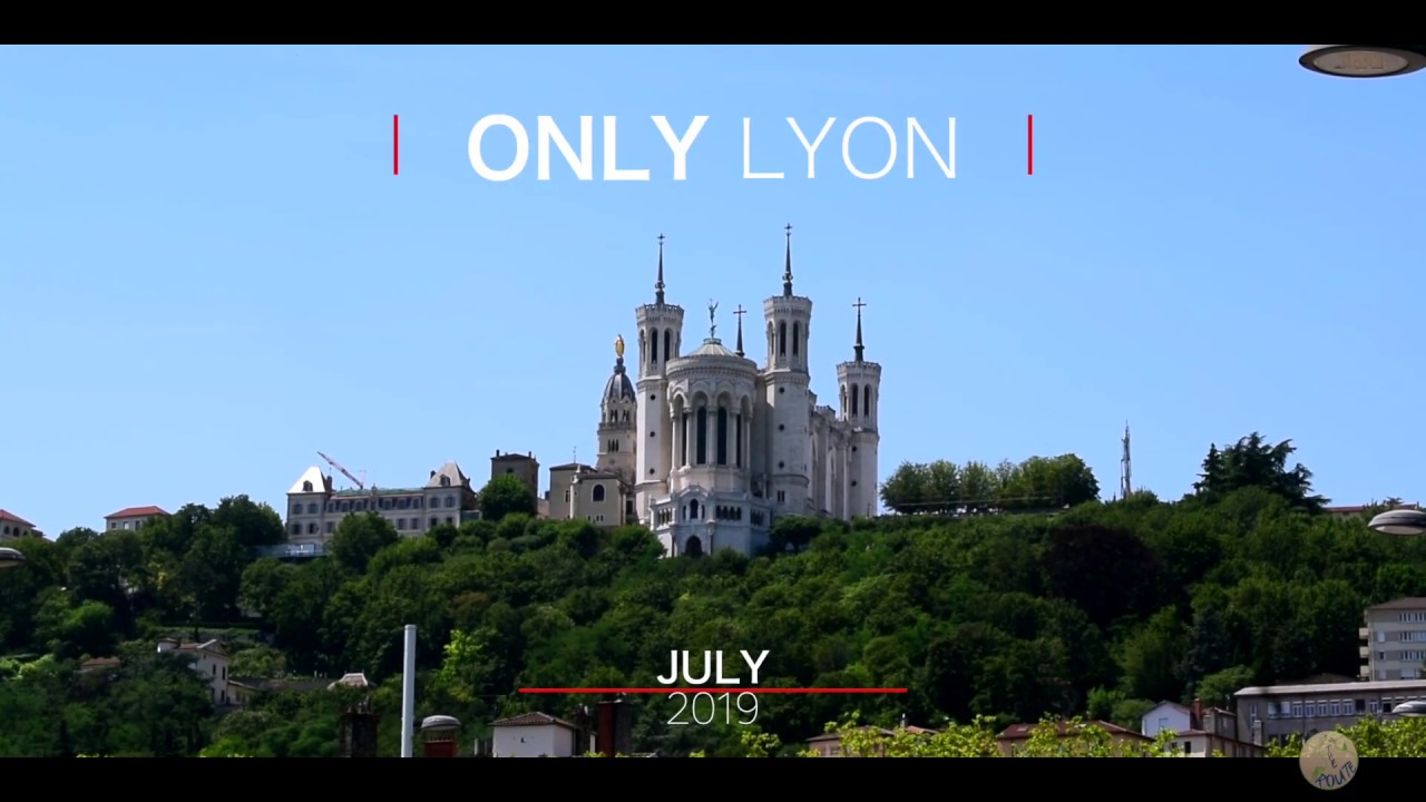 ONLY LYON - JULY 2019 - - YouTube