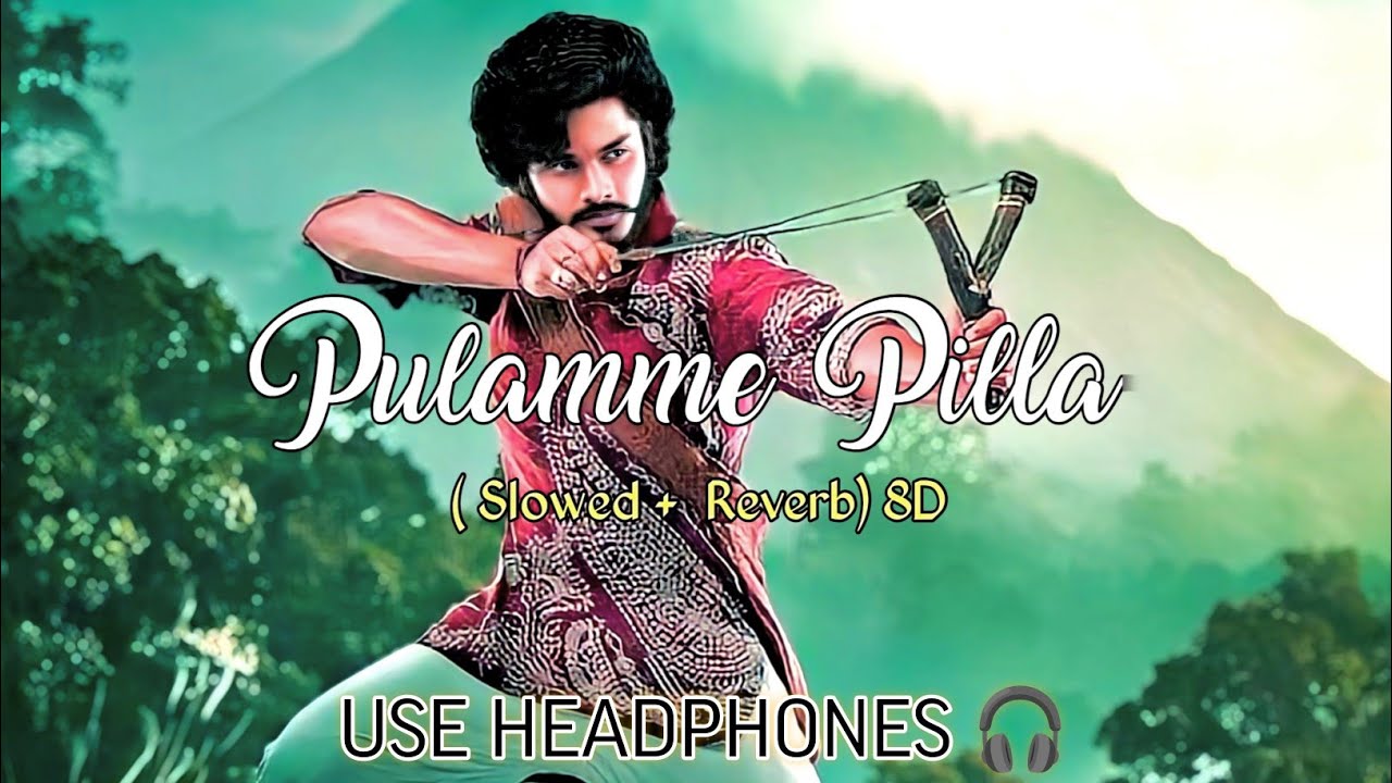 Pulamme Pilla | Hanuman Movie | @kannatechofficial6862 #slowed #8daudio ...