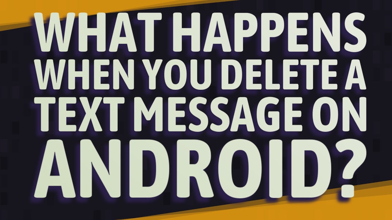 What Happens When You Delete A Text Message On Android YouTube What Happens When You Delete A Text Message On Android YouTube