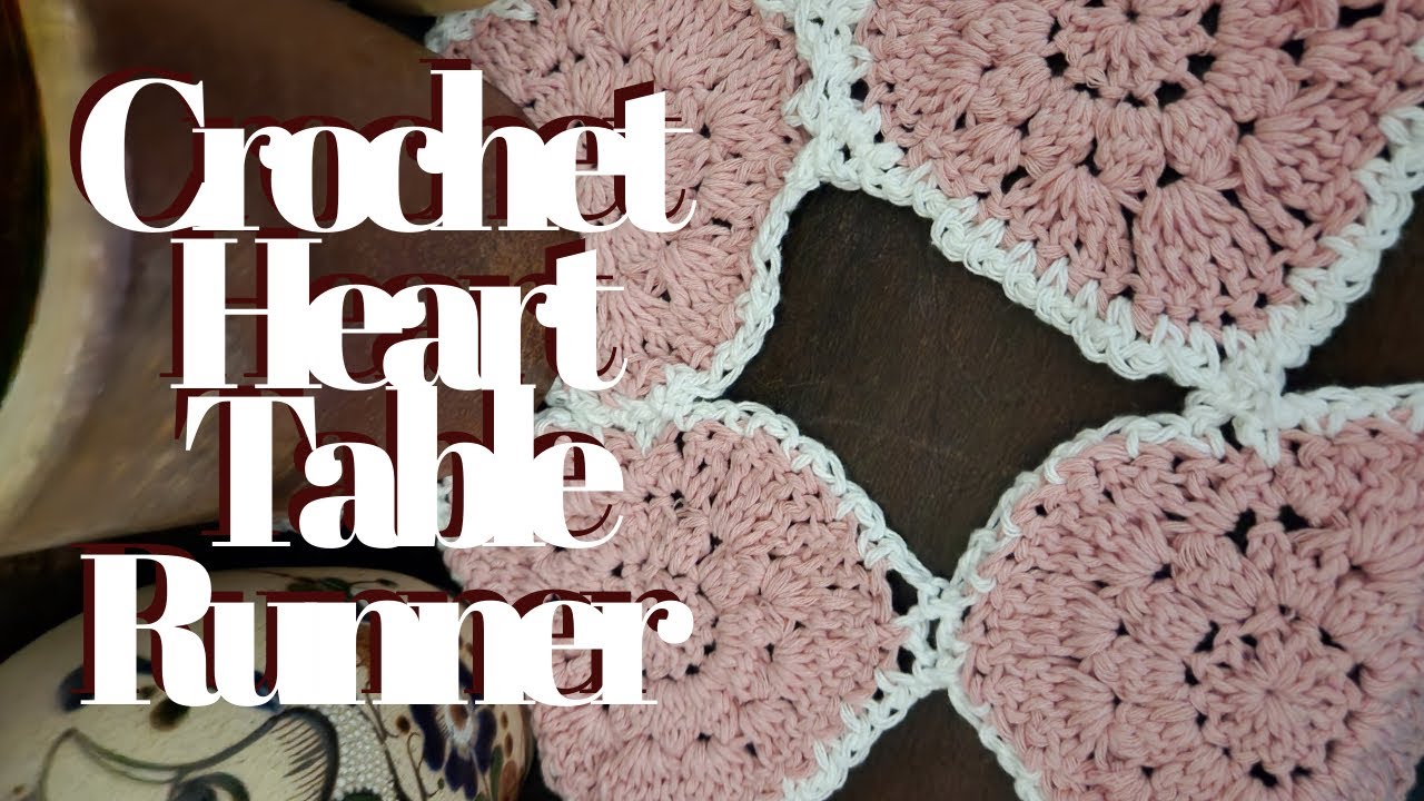 Crochet Heart Table Runner - YouTube