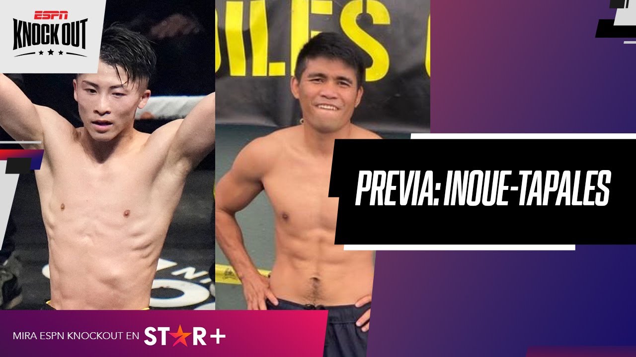 “Inoue-Tapales: La pelea que definirá al Peleador del Año” - YouTube