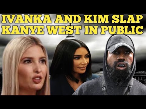 Ivanka and Kim Kardashian Furiously Slap Kanye West at Public Dinner ...