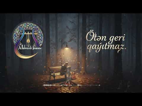 Ötən geri qayıtmaz (Official Audio)