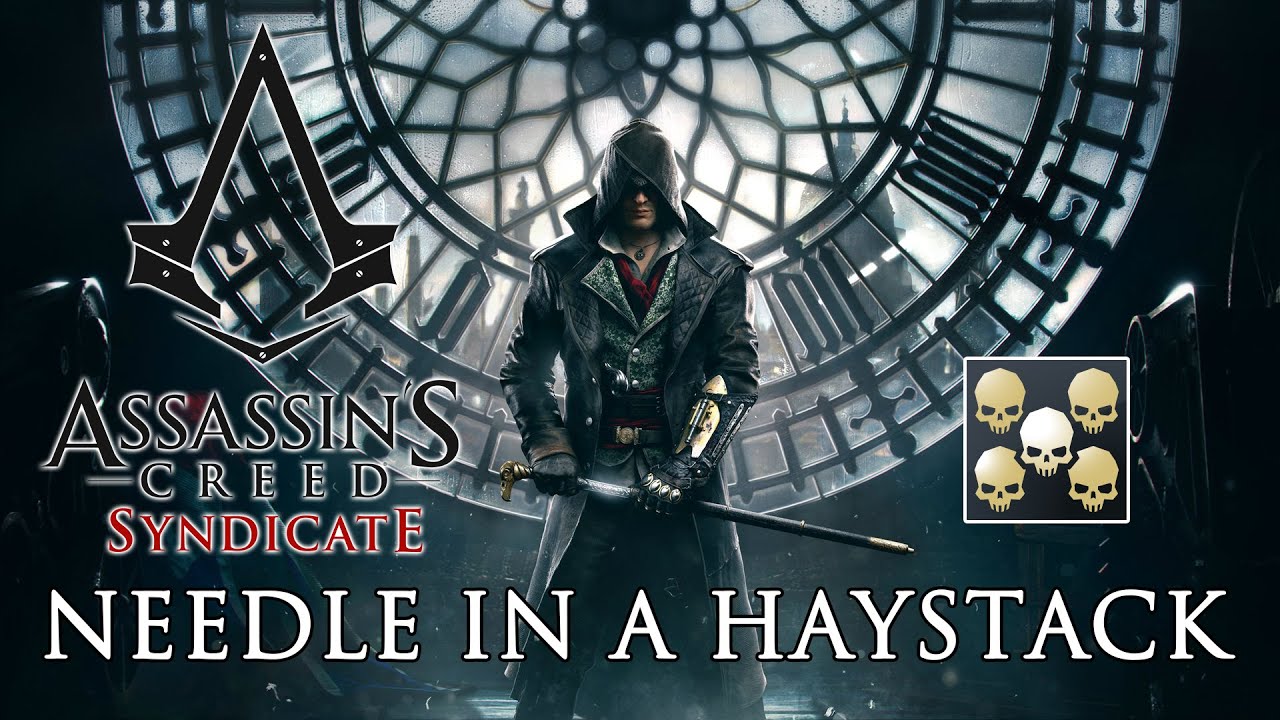 Assassin's Creed Syndicate - Needle in a Haystack Trophy/Achievement ...