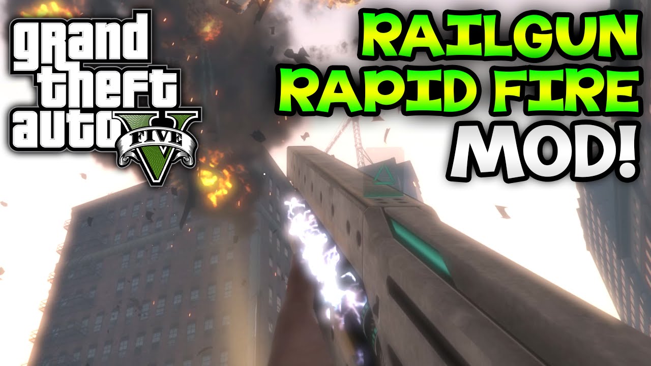 GTA 5 PC Mods - Railgun Rapid Fire Mod! GTA 5 Overpowered Gun MOD - YouTube