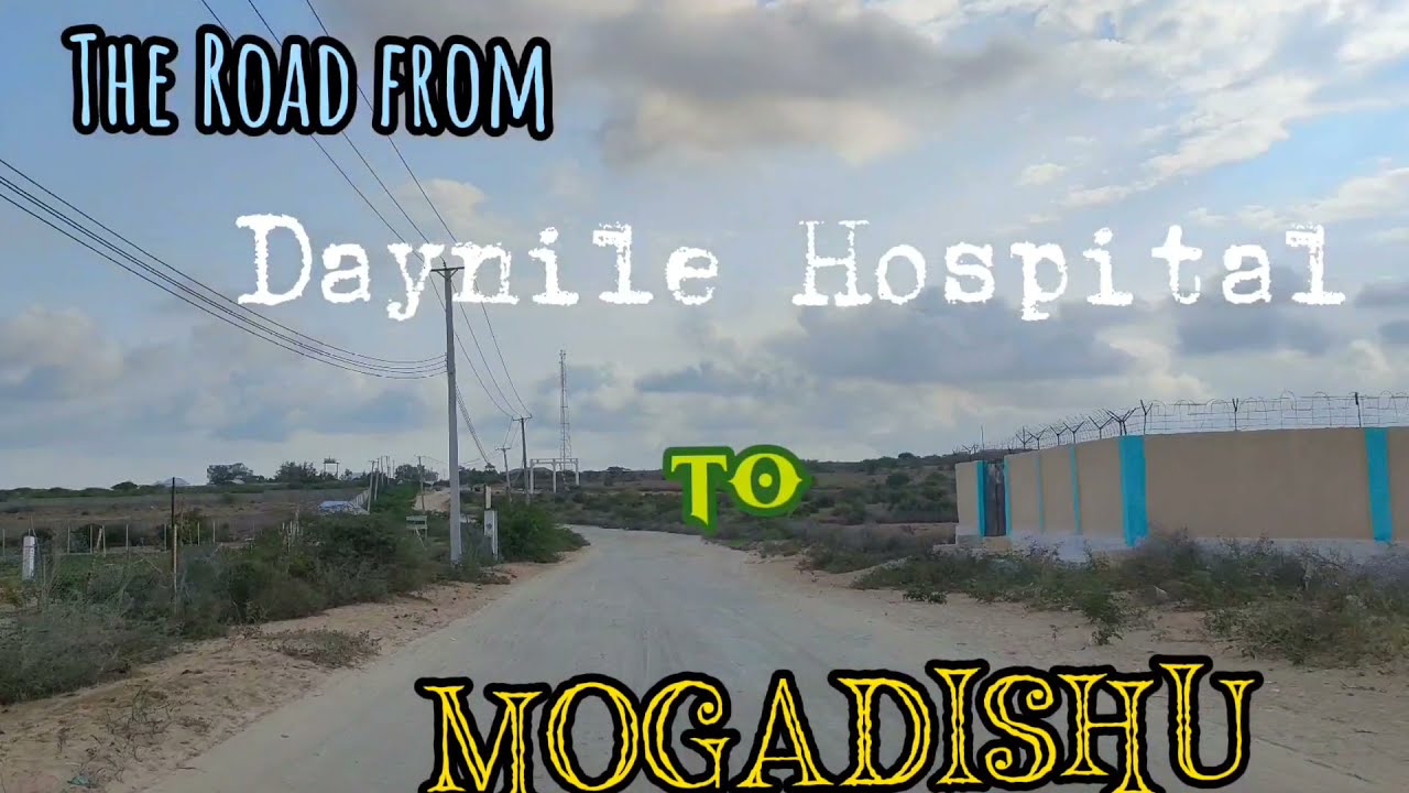 Driving From Dayniile Hospital to Mogadishu.. - YouTube
