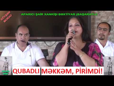 QUBADLIYA HƏSR EDİLMİŞ VERİLİŞ. APARICI XANKİŞİ BAŞARATLI, OXUYUR KƏMALƏ QUBADLI