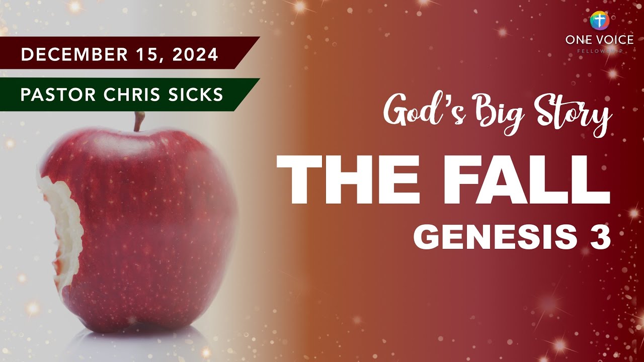 Sermon | God's Big Story Part 3: The Fall | Genesis 3 (12-15-24) - YouTube