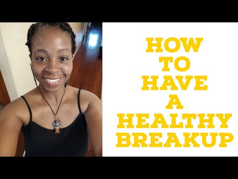 HOW TO HAVE A HEALTHY BREAK-UP #breakup #breakupadvice - YouTube
