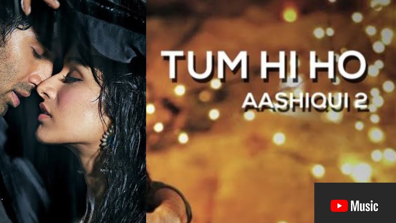 Tum Hi Ho Aashiqui 2 - YouTube