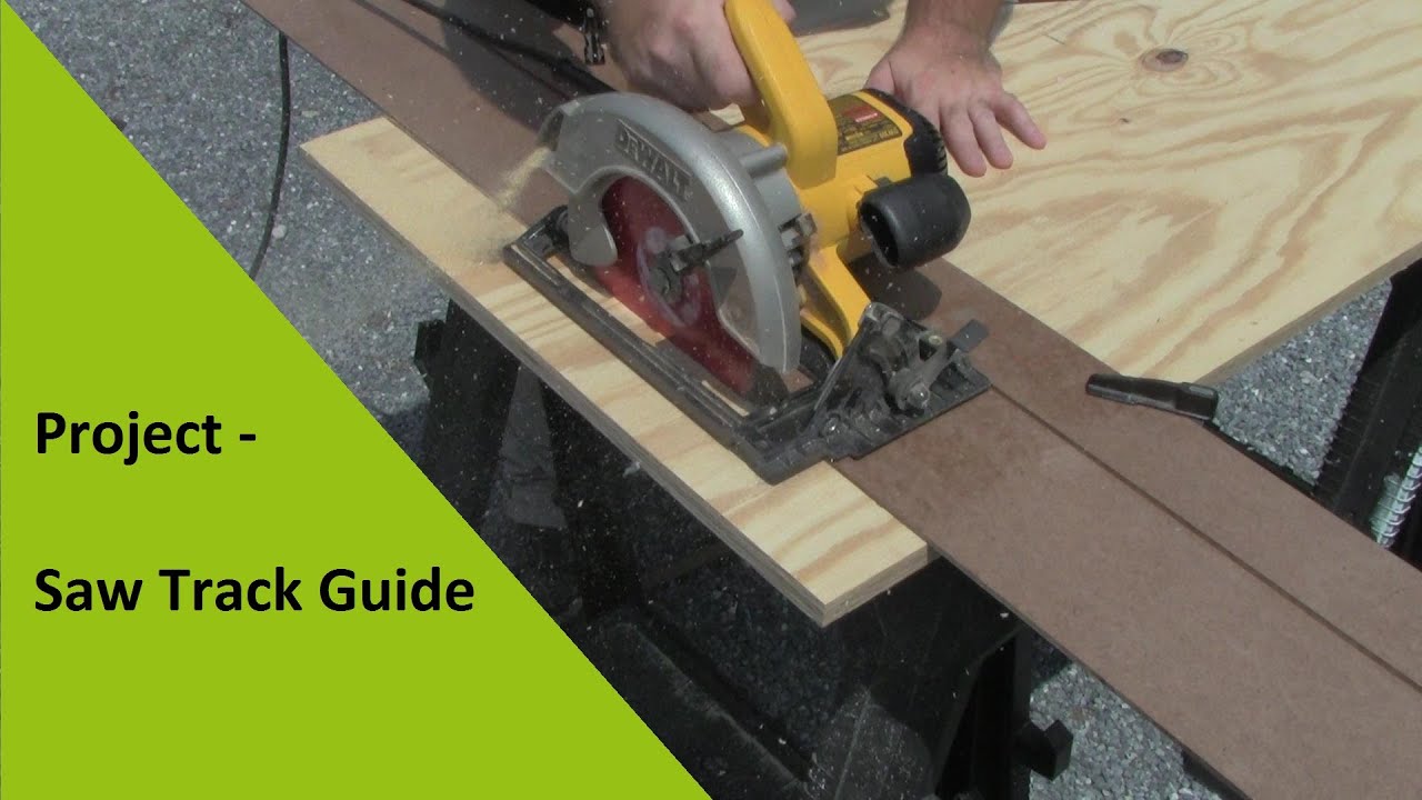 Project - Saw Track Guide - YouTube