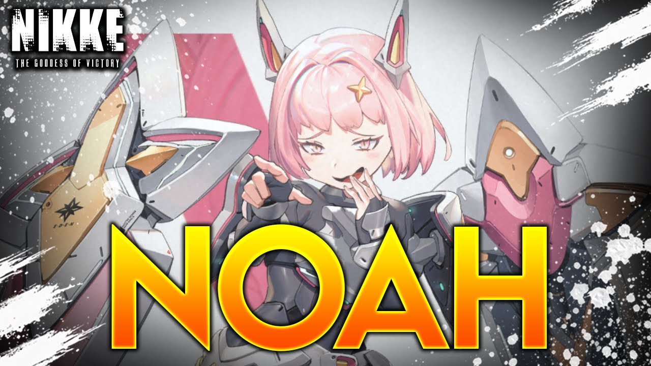 NOAH SHOWCASE (Skill Level 1, 0 Stars, Adjutant Cube) - Goddess Of Victory: Nikke - YouTube
