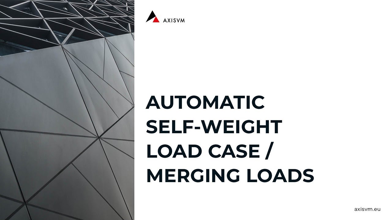 AUTOMATIC SELF WEIGHT LOAD CASE / MERGING LOADS - YouTube