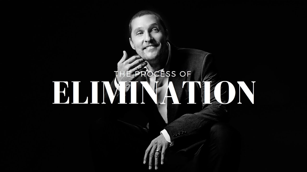 I know who I am NOT - The Process of Elimination! #mathewmcconaughey # ...