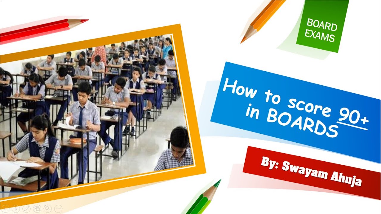 How to score 90% in Boards | Tips & Tricks | By Swayam Ahuja - YouTube