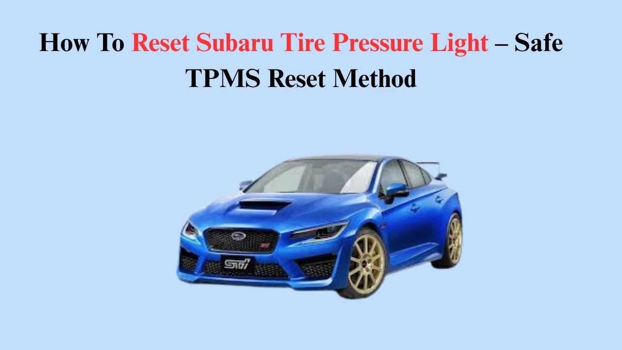 How To Reset Subaru Tire Pressure Light – Safe TPMS Reset Method - YouTube