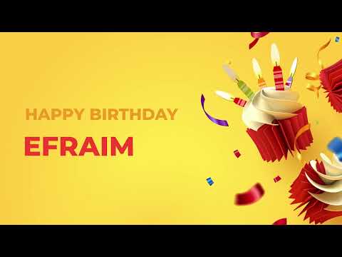 Happy Birthday Happy Birthday EFRAIM ! - Happy Birthday Song made especially for You! 🥳