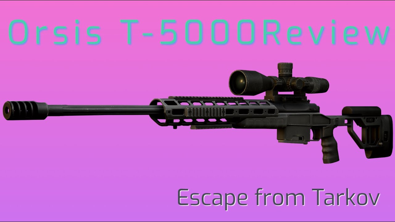Orsis T-5000 REVIEW | Escape from Tarkov - YouTube