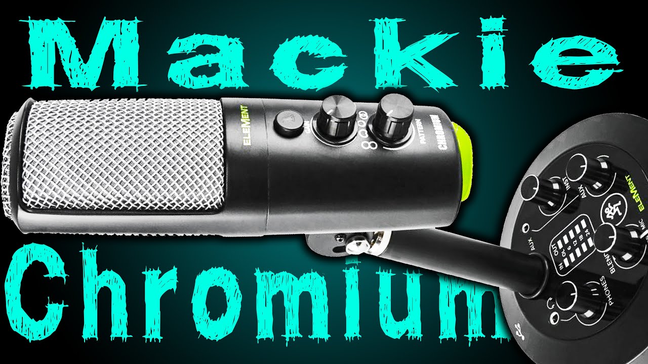 Mackie Element Chromium Mic Test Review MicAndCam english - YouTube