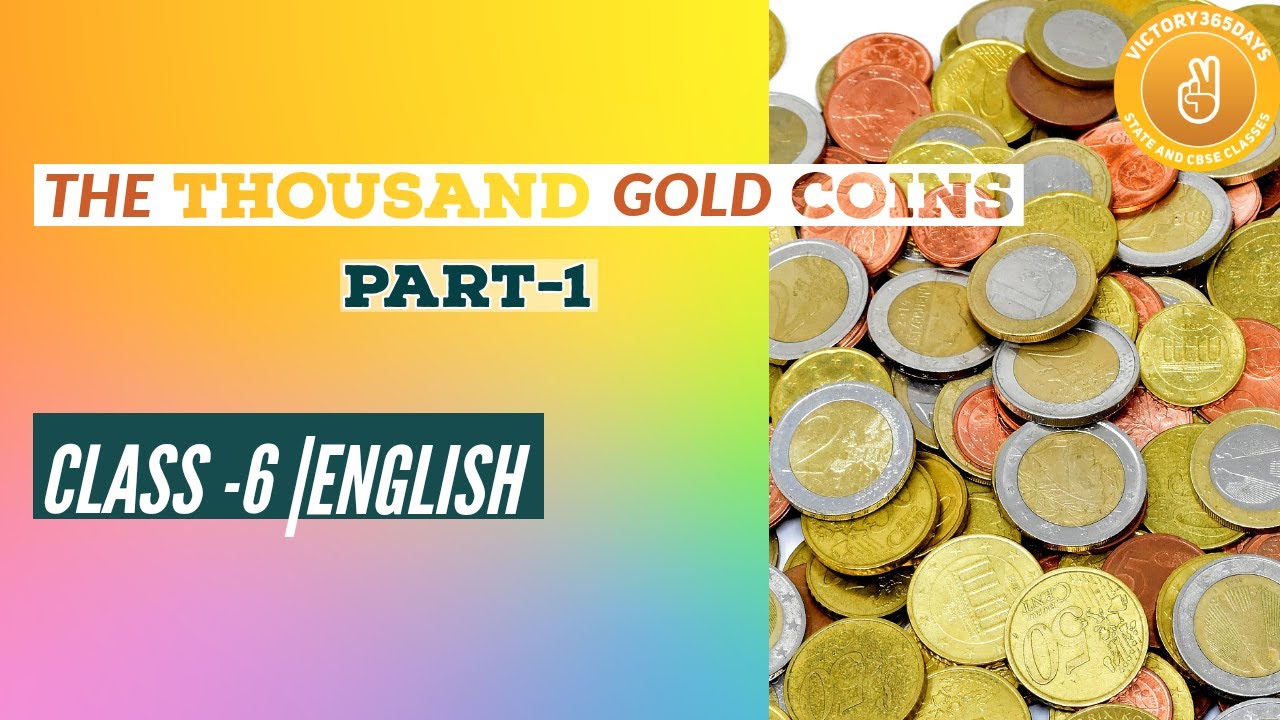 The thousand gold coins | Class 6 English | A thousand gold coins ...