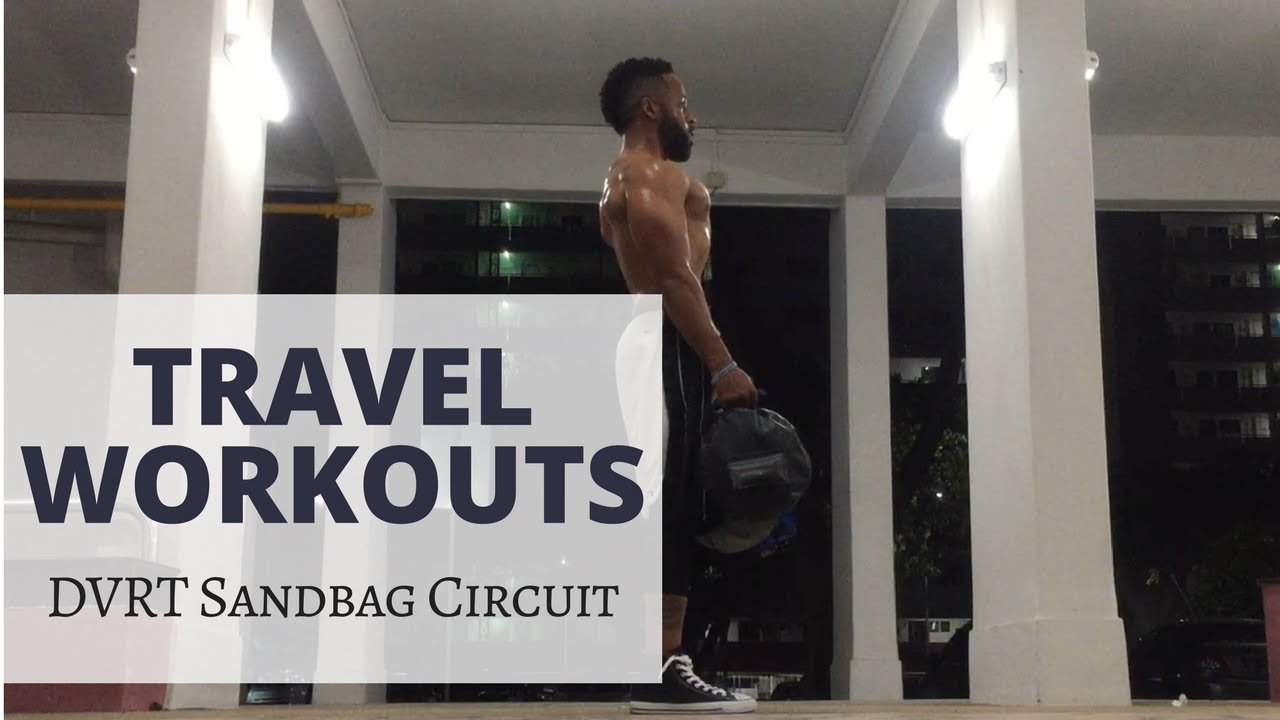 DVRT Sandbag Circuit Travel Workout 1 - Singapore Edition - YouTube