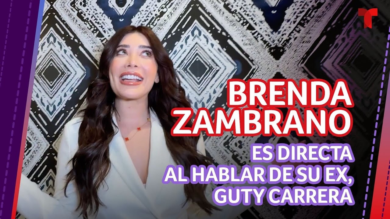 Brenda Zambrano responde a las preguntas sobre su ex, Guty Carrera ...