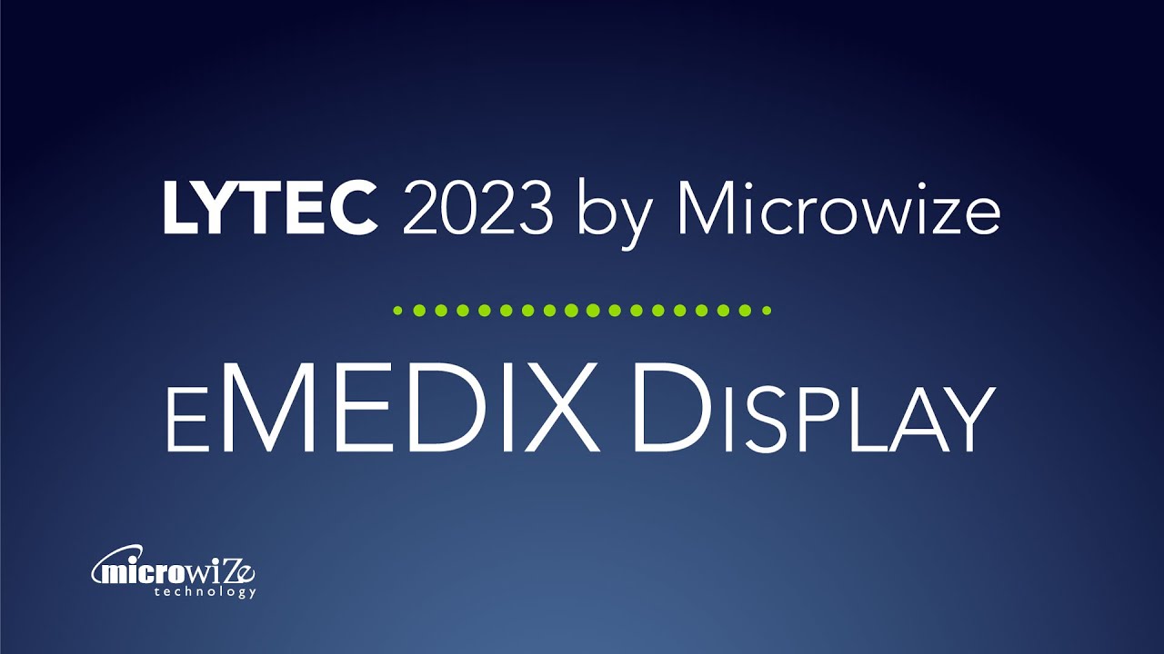 eMEDIX Display - LYTEC 2023 by Microwize Technology - YouTube